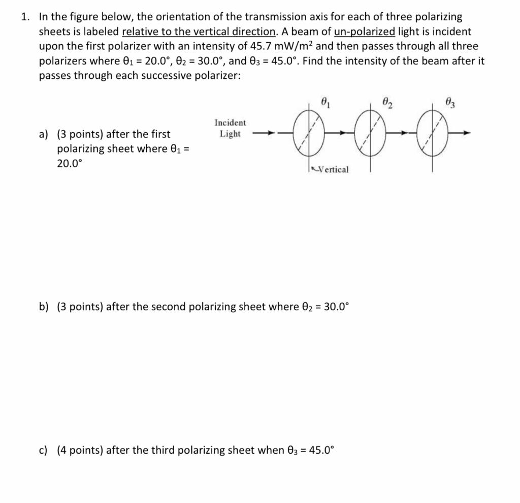 Solved 1. In the figure below, the orientation of the | Chegg.com