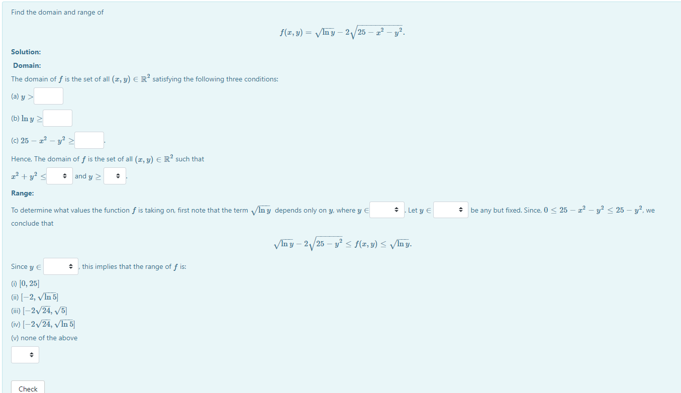 Solved Find the domain and range of f(x,y)=lny−225−x2−y2. | Chegg.com