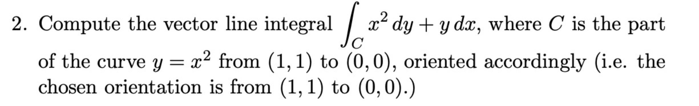 Solved JC 2. Compute the vector line integral / x2 dy + y | Chegg.com