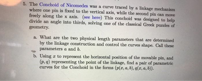 Solved 5. The Conchoid of Nicomedes was a curve traced by a | Chegg.com