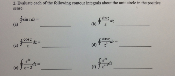 Solved 2. Evaluate each of the following contour integrals | Chegg.com