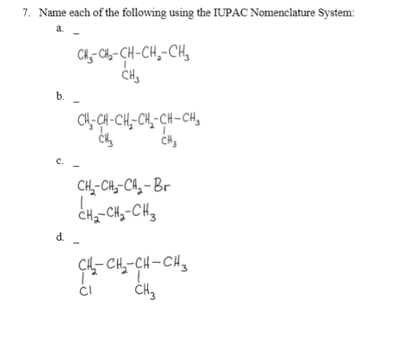 Solved 7. Name each of the following using the IUPAC | Chegg.com