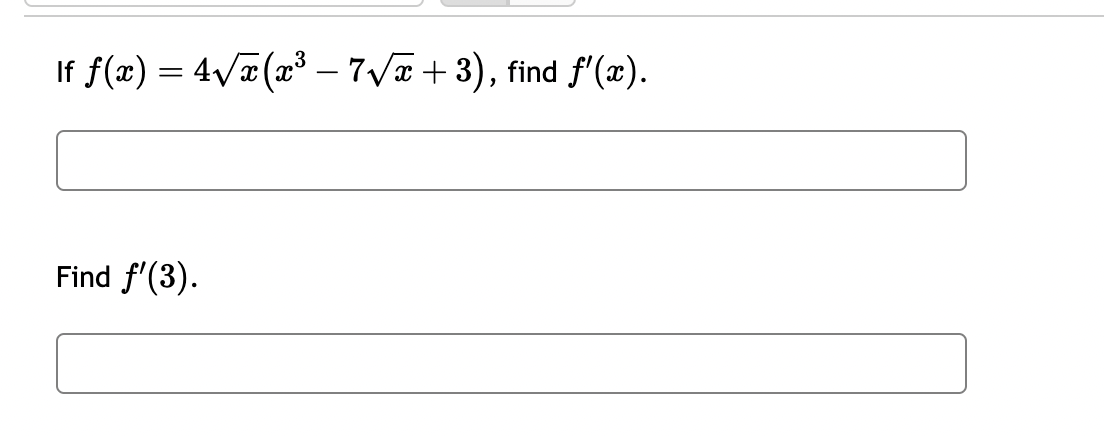 Solved If f(x)=4x(x3−7x+3) Find f′(3). | Chegg.com