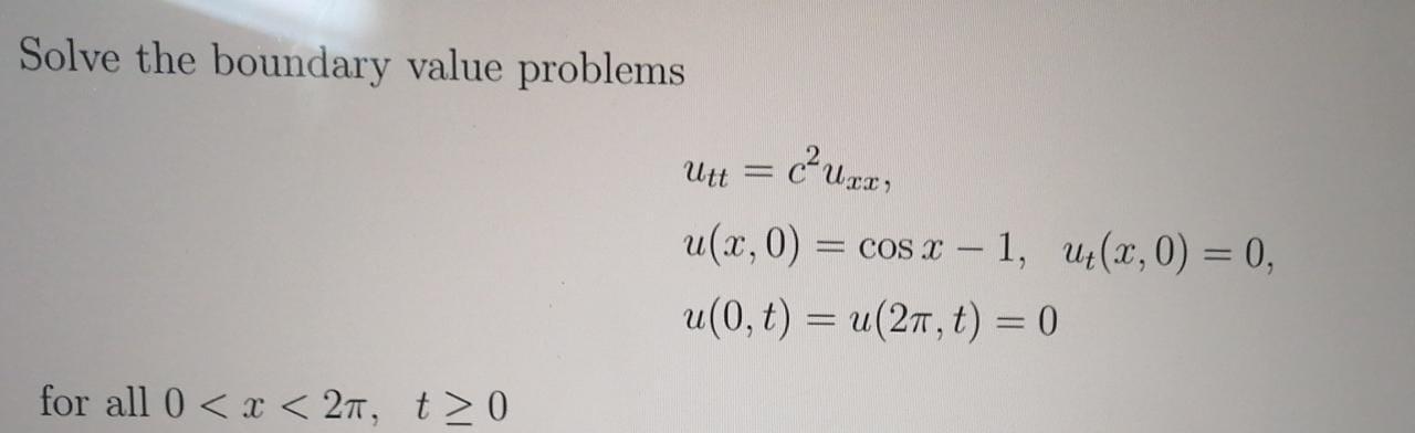 Solved Solve the boundary value problems Utt cuma) u(x,0) = | Chegg.com