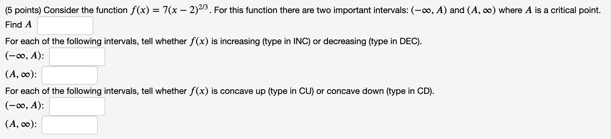 Solved (5 points) Consider the function f(x) = 7(x - 2)2/3. | Chegg.com