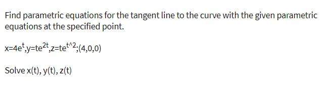 Solved Find parametric equations for the tangent line to the | Chegg.com