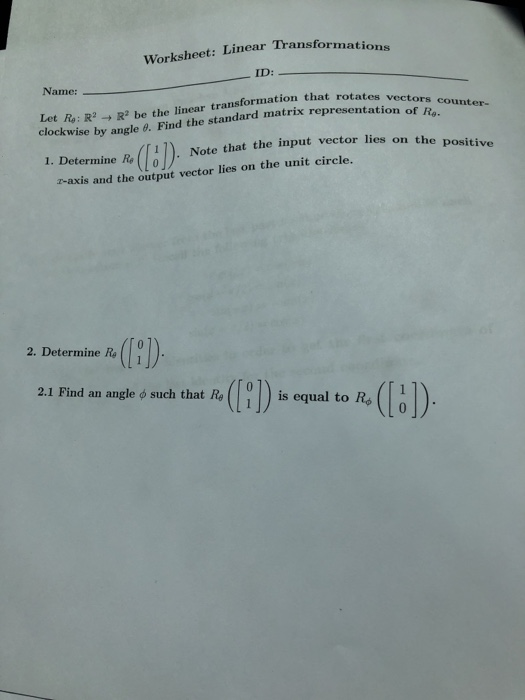Solved Worksheet: Linear Transformations ID: Name: Let Re: | Chegg.com