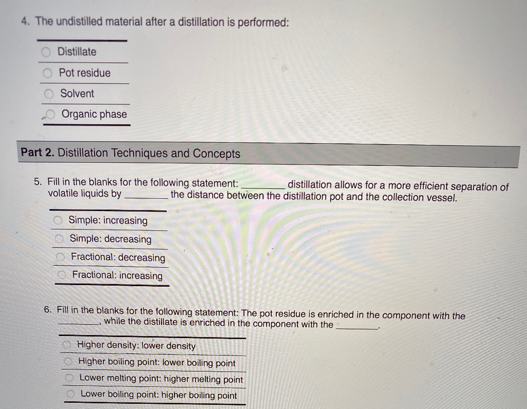 Solved 4. The undistilled material after a distillation is | Chegg.com