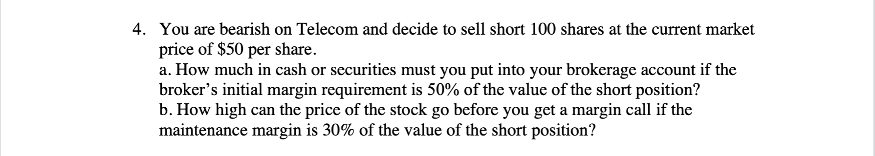 Solved You are bearish on Telecom and decide to sell short | Chegg.com