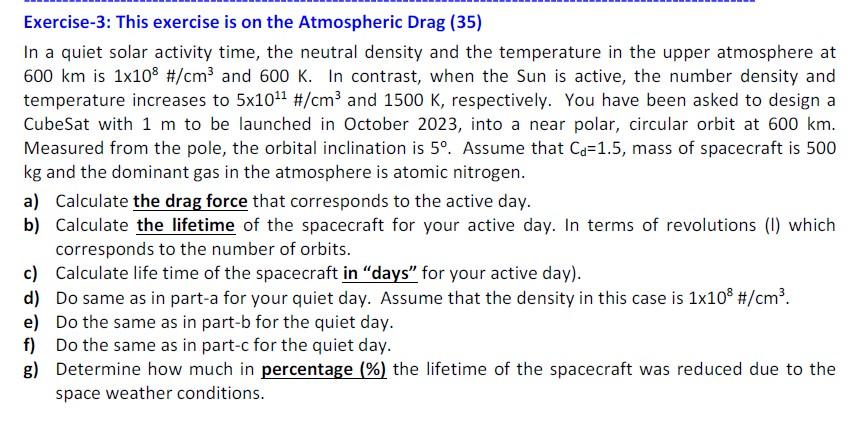 Solved Exercise-3: This exercise is on the Atmospheric Drag | Chegg.com