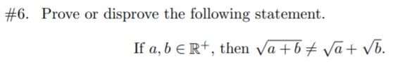 Solved #6. Prove or disprove the following statement. If a, | Chegg.com