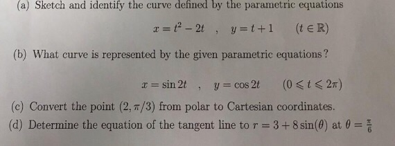 Solved (a) Sketch and identify the defined by the parametric | Chegg.com