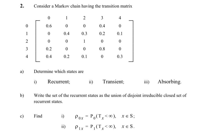 Solved 2. Consider a Markov chain having the transition | Chegg.com
