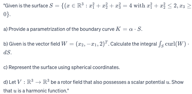 Solved Given is the surface S x12+x22+x32=4 ﻿with | Chegg.com