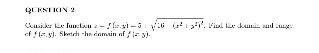 Solved Consider the function z=f(x,y)=5+16−(x2+y2)2. Find | Chegg.com