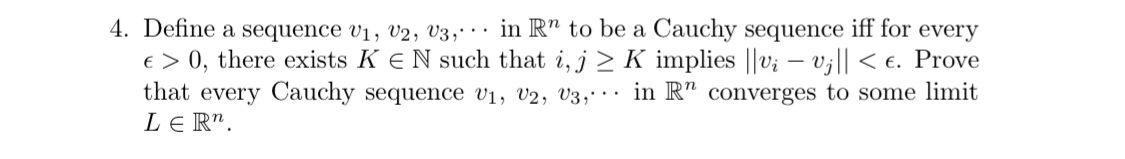 Solved Define a sequence v1,v2,v3,⋯ in Rn to be a Cauchy | Chegg.com