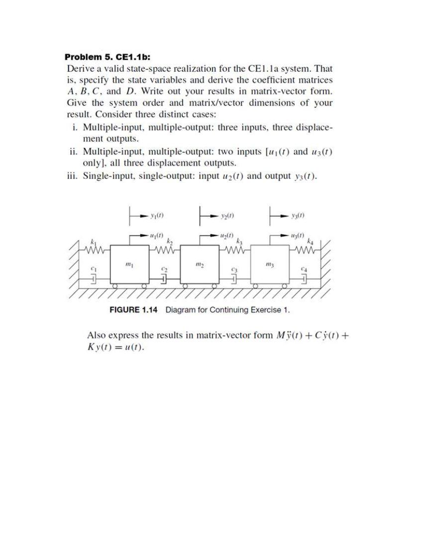 Solved Problem 5. CE1.1b: Derive a valid state-space | Chegg.com