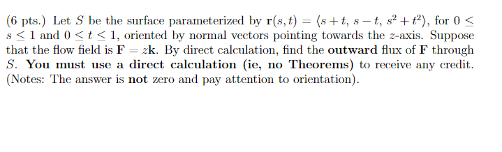 Solved (6 pts.) Let S be the surface parameterized by r(s, | Chegg.com