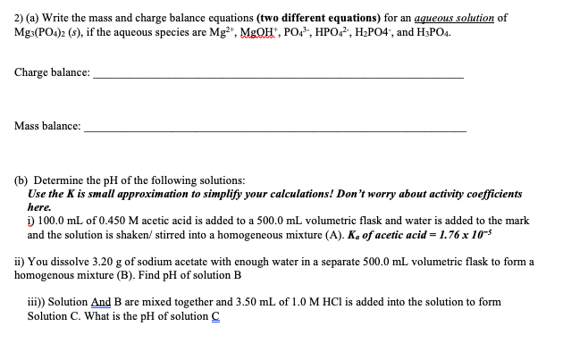Solved 2) (a) Write the mass and charge balance equations | Chegg.com