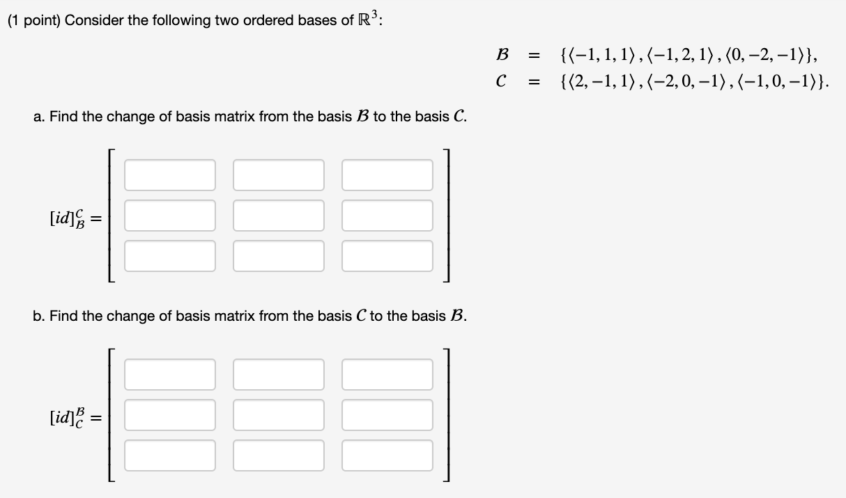 Solved (1 point) Consider the following two ordered bases of | Chegg.com