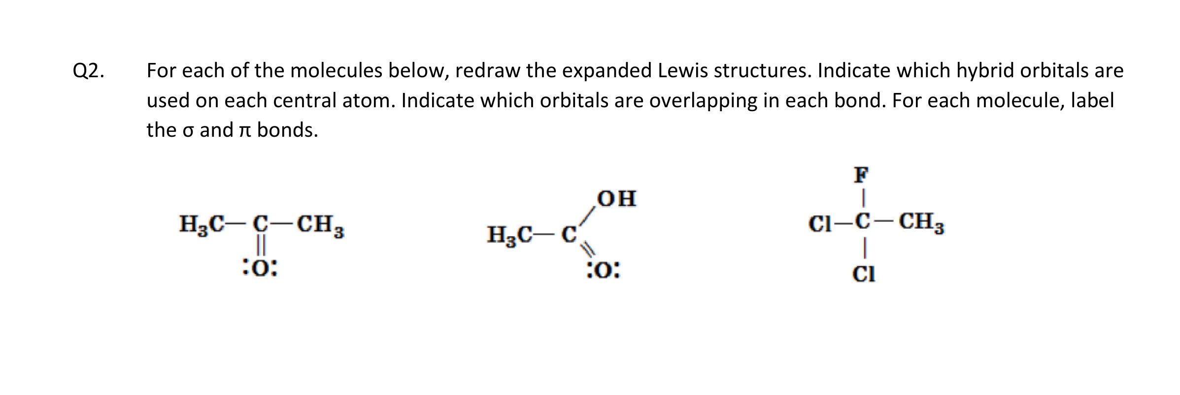 Solved Q2. ﻿For each of the molecules below, redraw the | Chegg.com