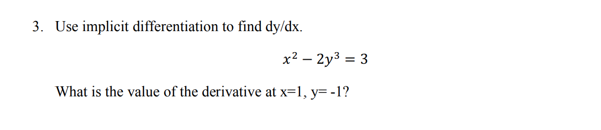 Solved 3. Use implicit differentiation to find dy/dx. | Chegg.com
