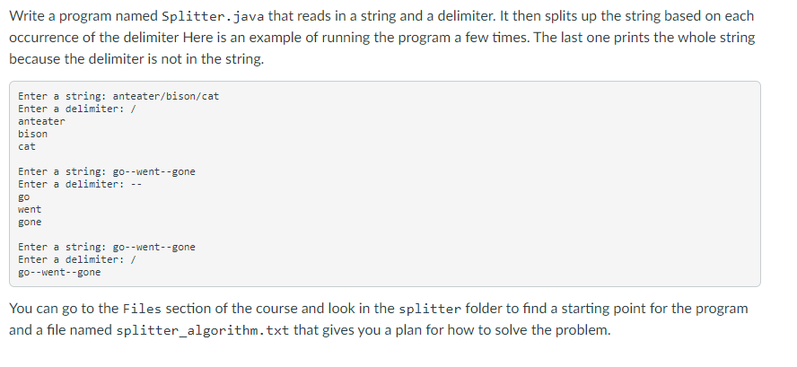 Solved Write a program named Splitter.java that reads in a | Chegg.com