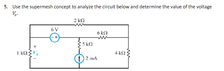Solved 5. Use the supermesh concept to analyze the circuit | Chegg.com