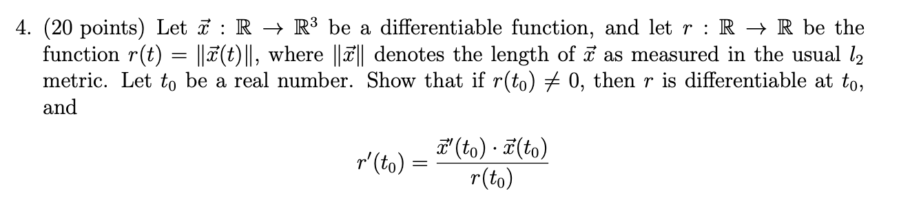 Solved = 4. (20 points) Let ž : R + R3 be a differentiable | Chegg.com