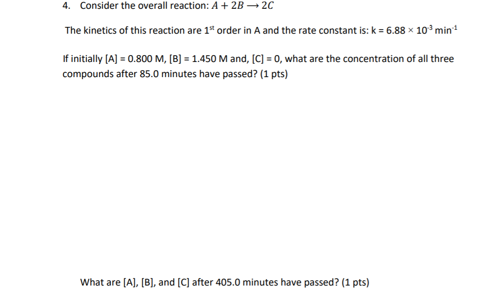 Solved 4. Consider the overall reaction: A + 2B 2C The | Chegg.com