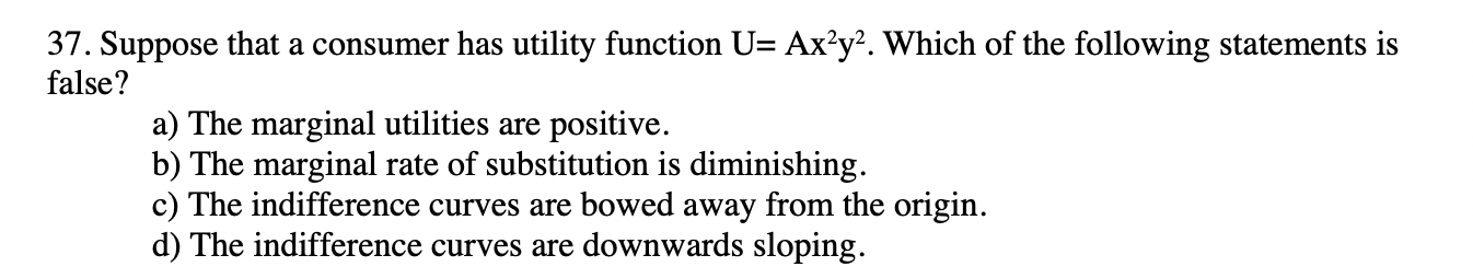 Solved 37 Suppose That A Consumer Has Utility Function