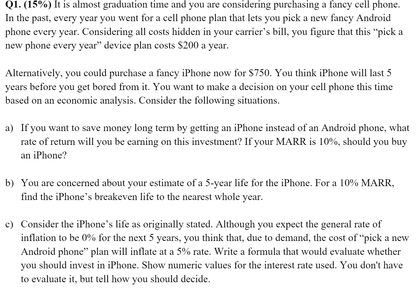 Solved Q1. (15%) It is almost graduation time and you are | Chegg.com