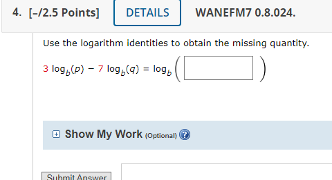 Solved Use the logarithm identities to obtain the missing | Chegg.com