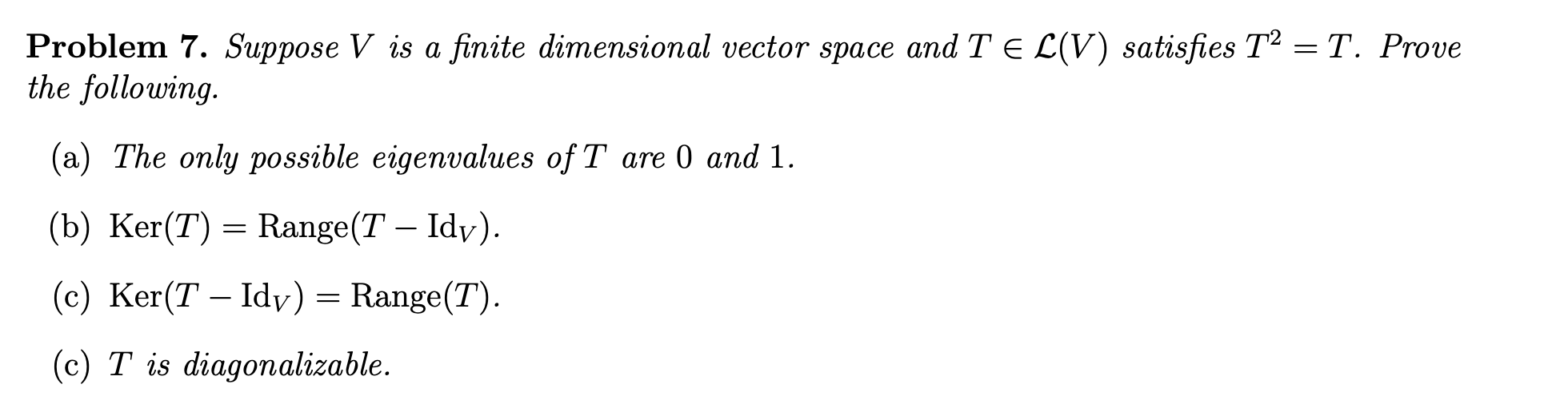 Solved Problem 7. Suppose V is a finite dimensional vector | Chegg.com