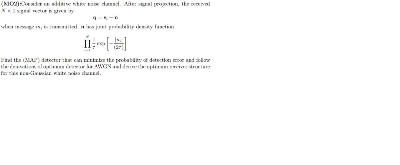 (MO2):Consider an additive white noise channel. After | Chegg.com