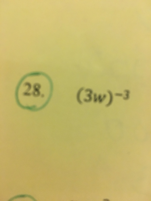 Solved Simplify: (3w)^-3 | Chegg.com