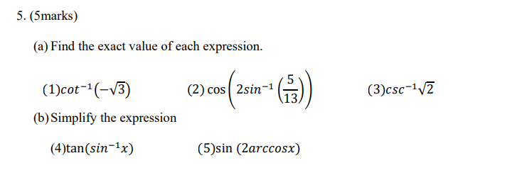 Solved 5. (5marks) (a) Find the exact value of each | Chegg.com