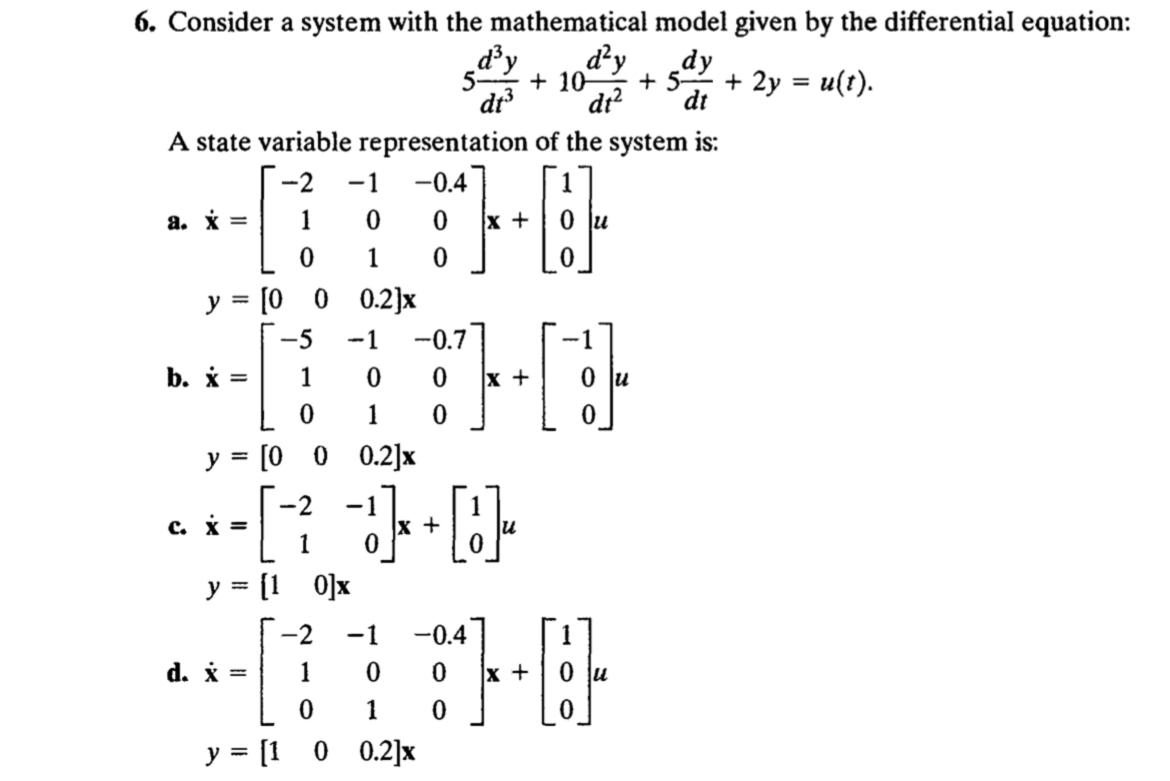 Solved = 162 6. Consider a system with the mathematical | Chegg.com