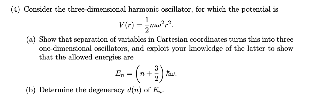 Solved (4) Consider the three-dimensional harmonic | Chegg.com