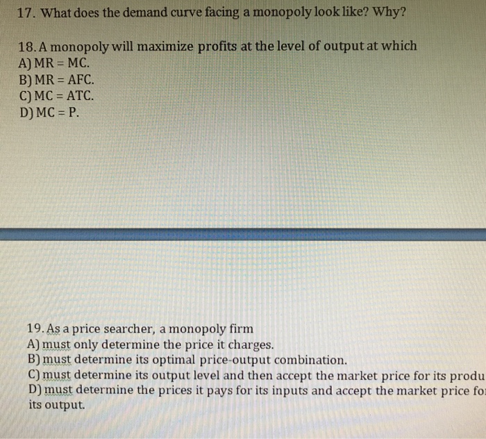 Solved What does the demand curve facing a monopoly look | Chegg.com