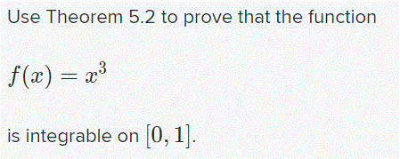 Solved Use Theorem 5.2 to prove that the function f(x) = x3 | Chegg.com