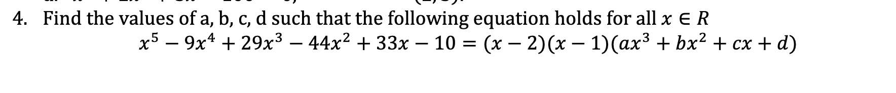 Solved 4. Find the values of a, b, c, d such that the | Chegg.com