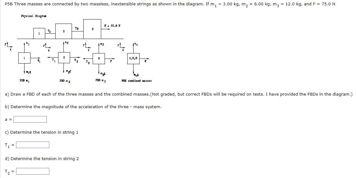 Solved P5B Three masses are connected by two massless, | Chegg.com