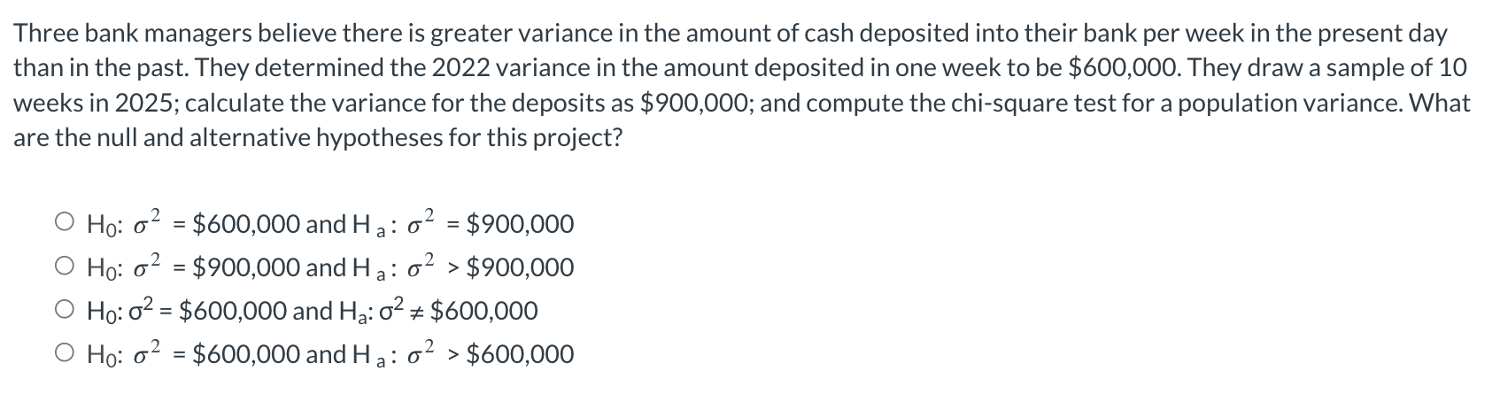 Solved Three bank managers believe there is greater variance | Chegg.com