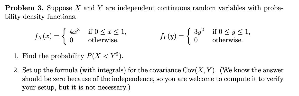 Solved Problem 3. Suppose X and Y are independent continuous | Chegg.com