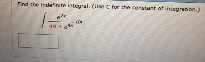 Solved Find the indefinite integral. (Use C for the constant | Chegg.com