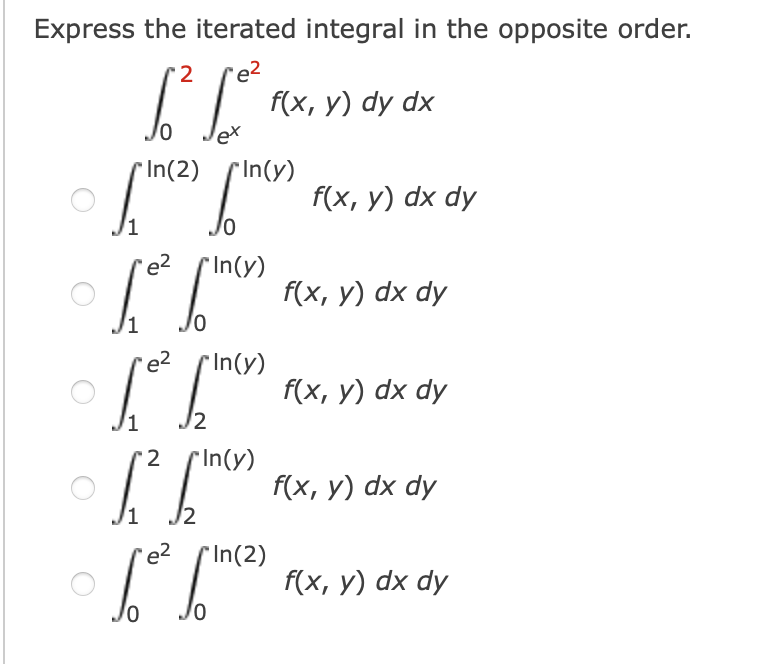 Solved . Express the iterated integral in the opposite | Chegg.com