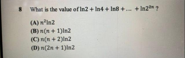 Solved 8 What is the value of In2 + In4 + In8 + ... + In22n | Chegg.com