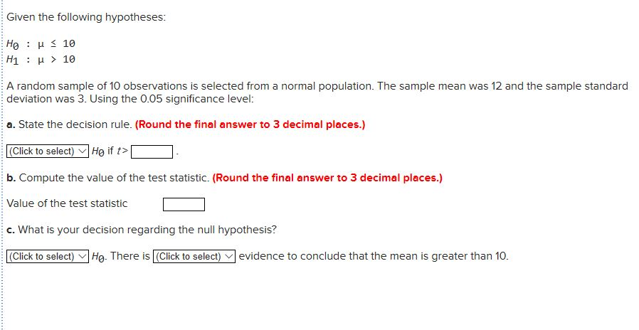 Solved Given the following hypotheses: He: μ 10 A | Chegg.com