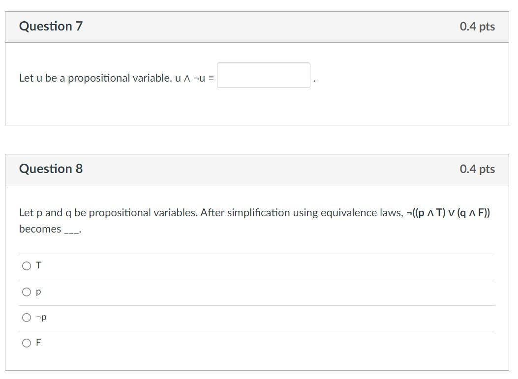 Solved Let u be a propositional variable. u∧¬u≡ Question 8 | Chegg.com